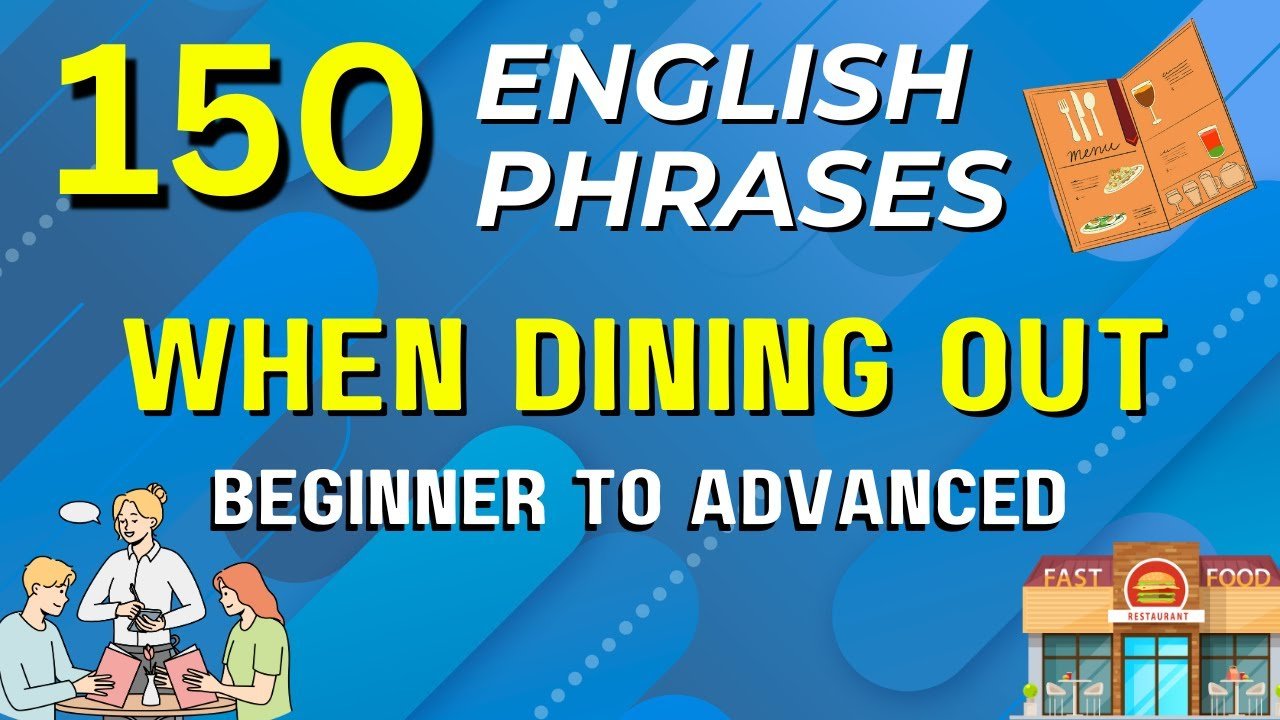 English For Dining Out: 150 Beginner To Advanced English Phrases For A ...